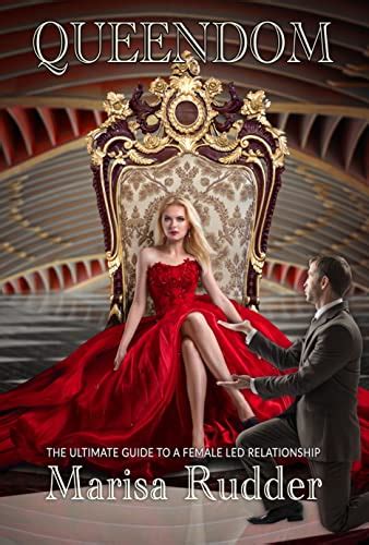 Queendom The Ultimate Guide To A Female Led Relationship Ebook
