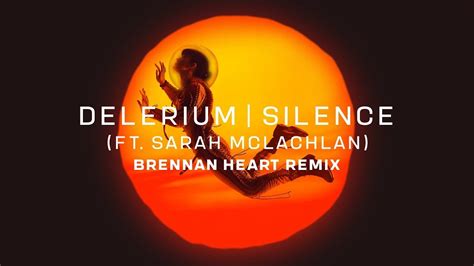 Silence Brennan Heart Dailucia Hard Mix Delerium Ft Sarah Mclachlan