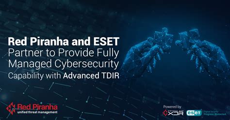 Red Piranha And Eset Partner To Provide Fully Managed Cybersecurity Capability With Advanced