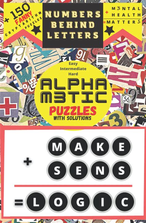 Numbers Behind Letters 150 Fanny Cryptarithm Puzzles Easy Intermediate Hard Alphametic