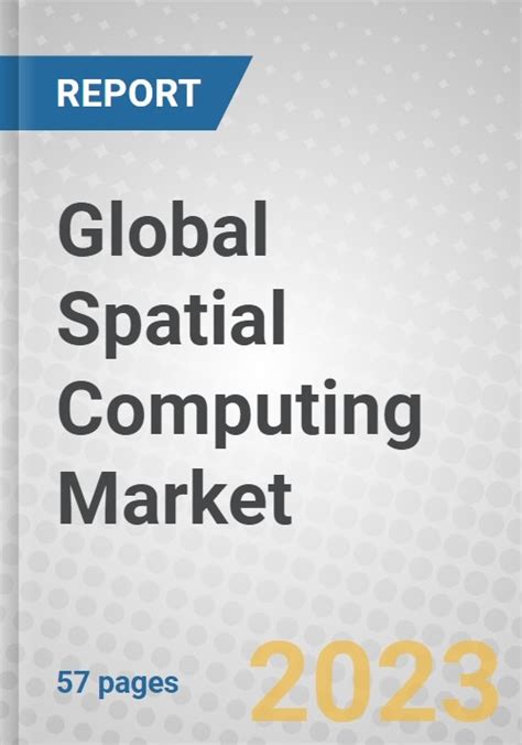 Global Spatial Computing Market Research And Markets