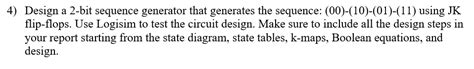 Solved 4 Design A 2 Bit Sequence Generator That Generates