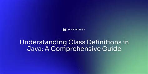 Understanding Class Definitions In Java A Comprehensive Guide