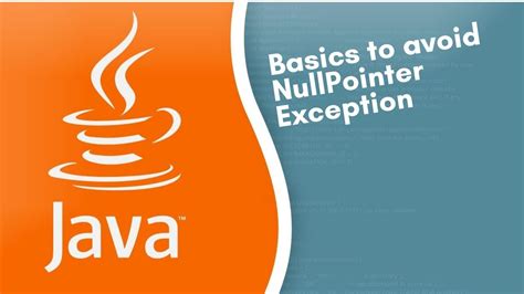 Basics To Handleavoid Nullpointerexception In Java Youtube