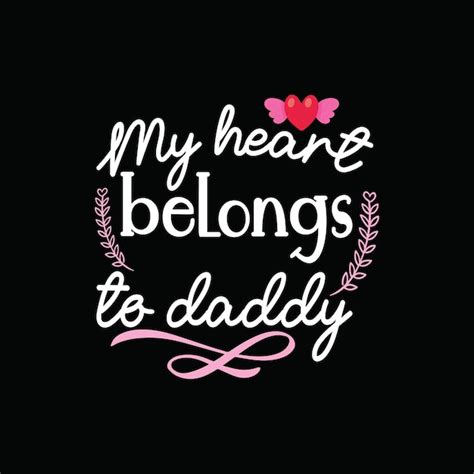 Premium Vector My Heart Belongs To Daddy