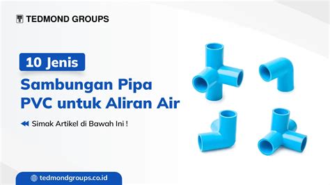 10 Jenis Sambungan Pipa Pvc Untuk Aliran Air Produsen Tangki Air 1