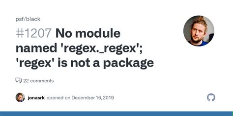 No Module Named Regexregex Regex Is Not A Package · Issue 1207 · Psfblack · Github