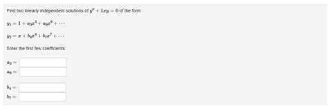solved find two linearly independent solutions of y′′ 1xy 0