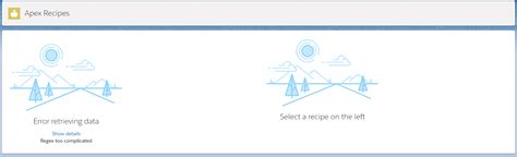 Error Retrieving Data Regex Too Complicated Issue Trailheadapps Apex Recipes GitHub