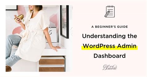 a beginner s guide to wordpress admin dashboard bluchic
