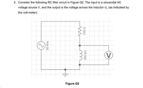 Consider The Following Rc Filter Circuit In Figure