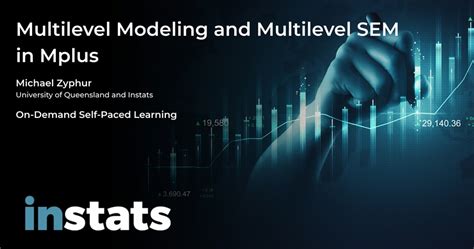 Multilevel Modeling And Multilevel Sem In Mplus With Michael Zyphur Instats