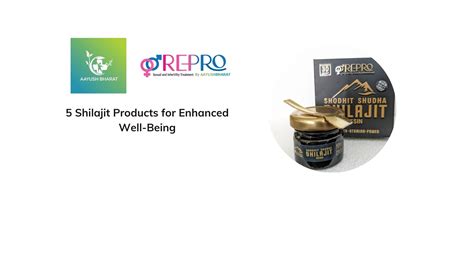 5 Shilajit Products for Enhanced Well-Being - Aayush Bharat Blog