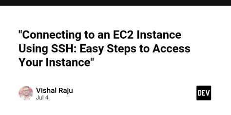Connecting To An Ec2 Instance Using Ssh Easy Steps To Access Your Instance Dev Community