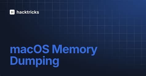 Macos Memory Dumping Hacktricks