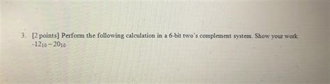 solved 3 [2 points] perform the following calculation in a