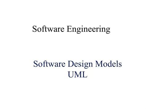Ppt Software Design Models Uml Powerpoint Presentation Free Download