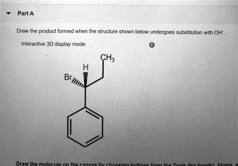 draw the product formed when the structure shown below undergoes