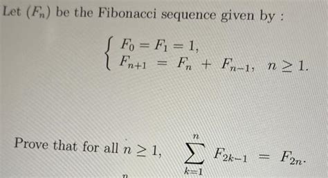 Solved Let Fn Be The Fibonacci Sequence Given By Chegg