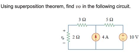 Solved Using Superposition Theorem Find Vo In The Following Chegg