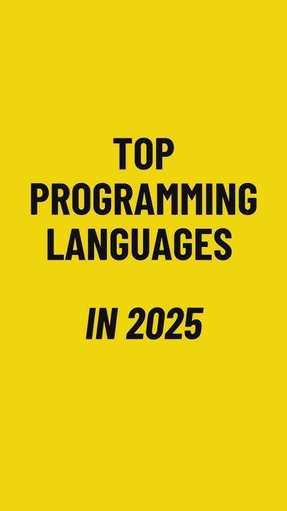 Top Programming Languages In 2025 Learnhtml Coding Frontendcourse Webprogramming Python