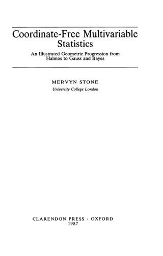 Solutions For Coordinate Free Multivariable Statistics An Illustrated