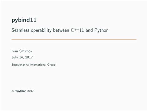 pybind11 seamless operability between c 11 and python speaker deck