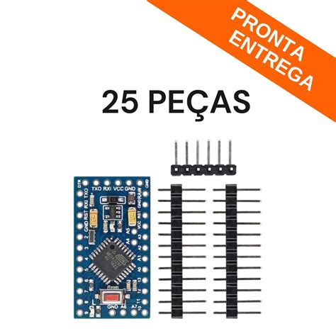 Kit 25 Peças Placa Arduino Pro Mini Atmega328p 5v 16mhz Arduino Achei Componentes Eletrônicos