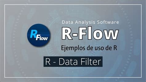 R Flow Ejemplos R Data Filter ESP YouTube