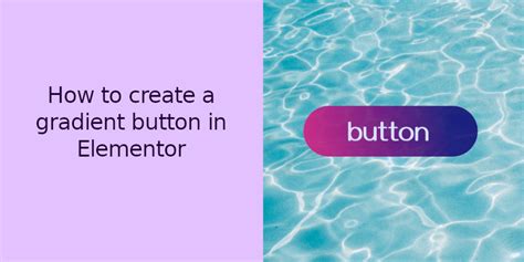 How To Create A Gradient Button In Elementor Wppagebuilders
