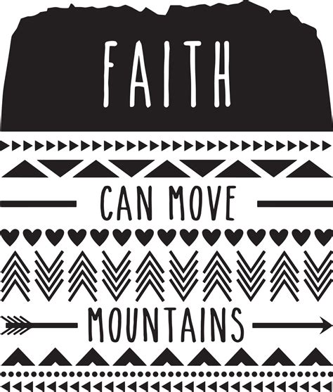 Faith Can Move Mountains Motivational And Inspirational Quote