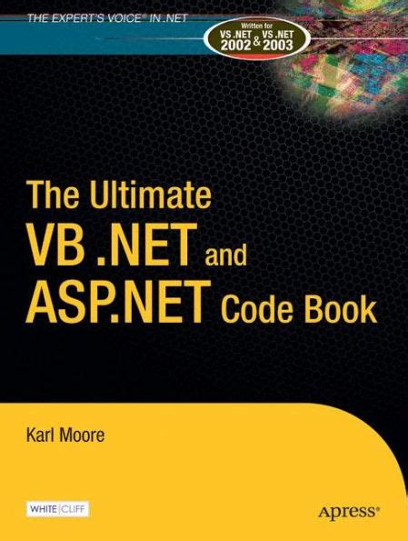 The Ultimate Vb Net And Aspnet Code Book Edition 1 By Karl Moore
