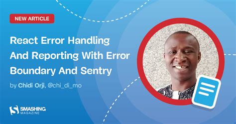 React Error Handling And Reporting With Error Boundary And Sentry