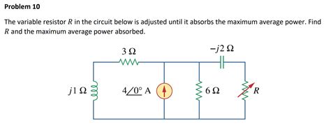 Solved Problem The Variable Resistor R In The Circuit Chegg