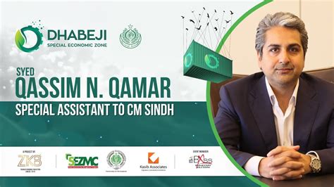 Dhabeji Sez L Mr Qassim Naveed Qamar L Special Assistant To Cm Sindh