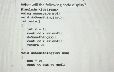 Solved What Will The Following Code Displayinclude