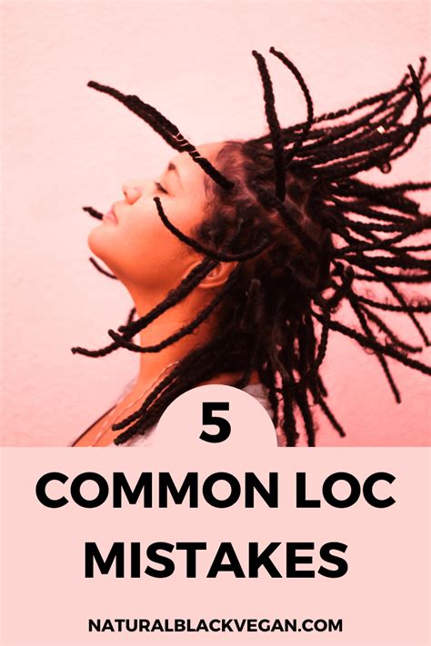 5 Common Loc Mistakes Natural Black Vegan Low Maintenance Hair Dreadlocks Hair Care