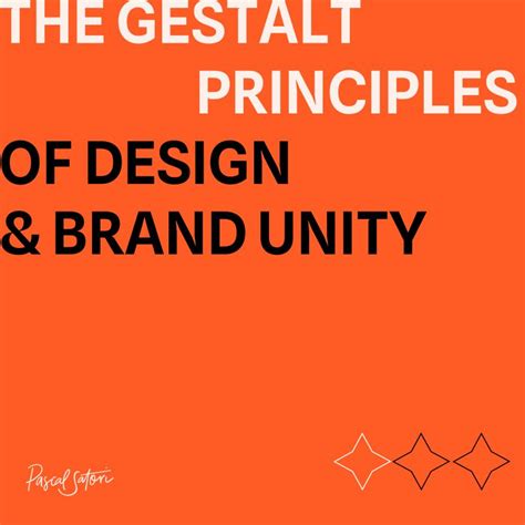 The Gestalt Principles Of Design Brand Unity Pascal Satori Posted On The Topic Linkedin