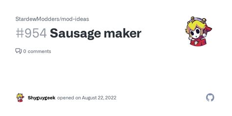 Sausage Maker · Issue 954 · Stardewmodders Mod Ideas · Github