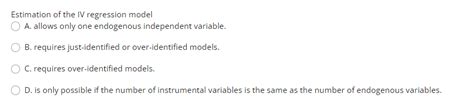 Solved Estimation Of The Iv Regression Model A Allows Only