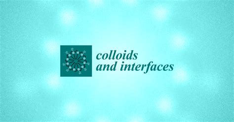 Colloids And Interfaces Announcements