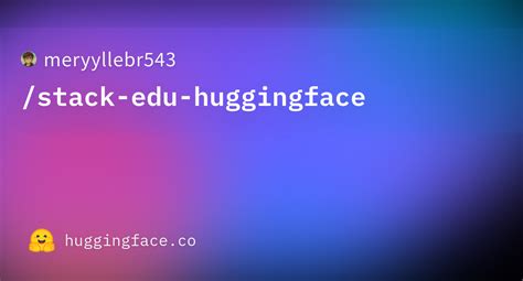 Meryyllebr543stack Edu Huggingface · Datasets At Hugging Face