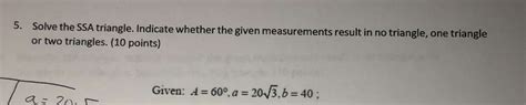 Solved 5 Solve The SSA Triangle Indicate Whether The Given Chegg Com