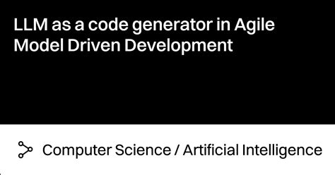 Llm As A Code Generator In Agile Model Driven Development