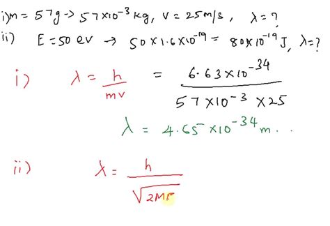 Calculate The De Broglie Wavelength Of A A Tennis Ball Of Mass 57 G