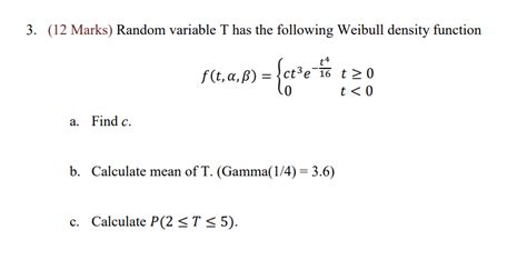 Solved 3 12 Marks Random Variable T Has The Following