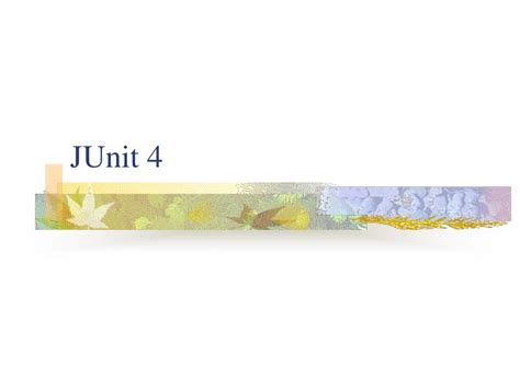Ppt Junit 4 Java Testing Framework Powerpoint Presentation Free