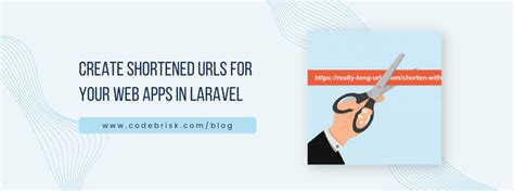Create Shortened Urls For Your Web Applications In Laravel