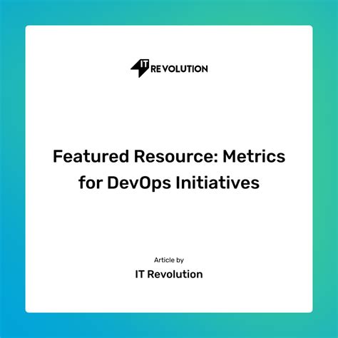Featured Resource Metrics For DevOps Initiatives IT Revolution