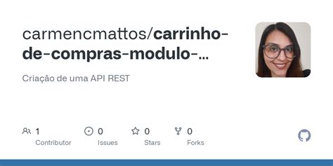 GitHub carmencmattos carrinho de compras modulo framework Criação de uma API REST